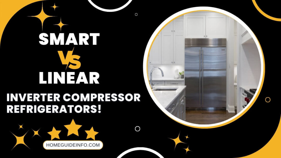 Smart Vs Linear Inverter Compressor Refrigerator! 2025 Smart Vs Linear Inverter Compressor Refrigerator! 2025